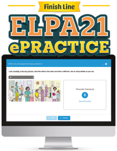 Finish Line ELPA21 ePractice: K-12 Online Lessons for ELLs
